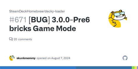 Bug 300 Pre6 Bricks Game Mode · Issue 671 · Steamdeckhomebrewdecky Loader · Github