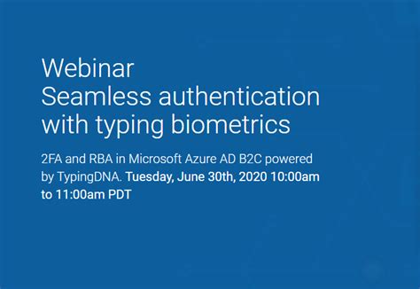 Typingdna Webinar Seamless Authentication With Typing Biometrics