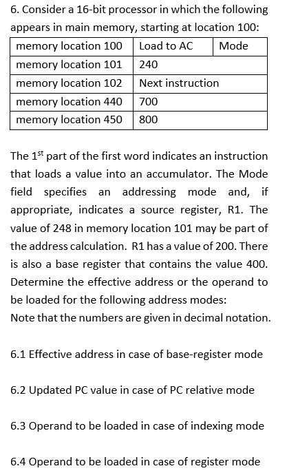 solved consider a 16 bit processor in which the following