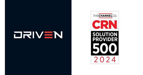 Driven Technologies Named To Crn Solution Provider 500 List Driven Technologies Named To Crn Solution Provider 500 List