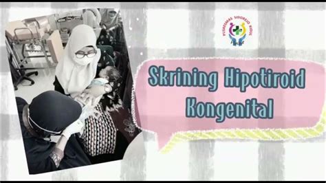Skrining Hipotiroid Kongenital Shk Youtube