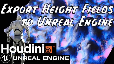 export height fields to unreal engine from houdini using hda youtube