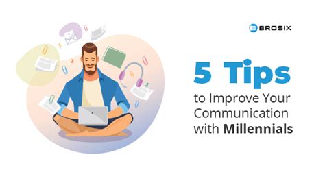 5 Tips To Improve Your Communication With Millennials Brosix