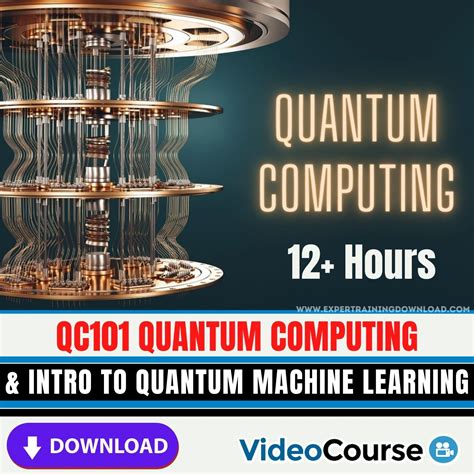 qc101 quantum computing and intro to quantum machine learning expert