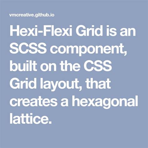 Hexi Flexi Grid Is An SCSS Component Built On The CSS Grid Layout That Creates A Hexagonal