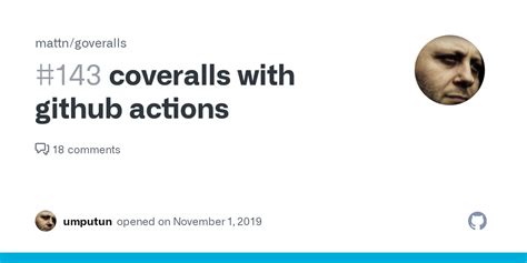 Coveralls With Github Actions · Issue 143 · Mattngoveralls · Github