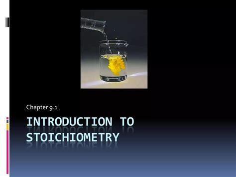 Chapter 9 1 Introduction To Stoichiometry Pptx