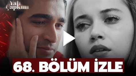 Yalı Çapkını son bölüm izle tek parça kesintisiz Yalı Çapkını 68