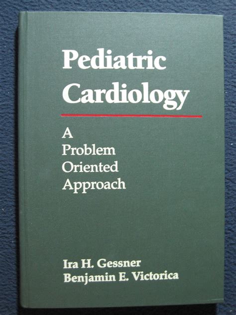 Pediatric Cardiology A Problem Oriented Approach Retail Maharaj