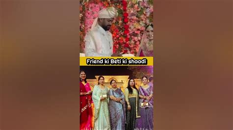 Friend Ki Beti Ki Shaadi Youtube