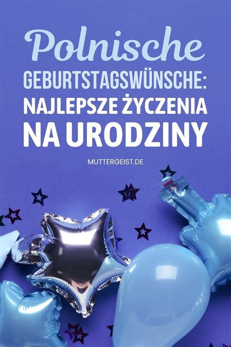 Polnische Geburtstagswünsche Najlepsze życzenia na urodziny in 2022