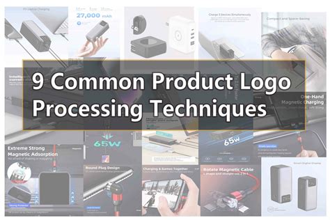 9 Common Product Logo Processing Techniques Wirelesslifetech