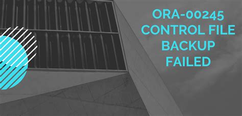 Ora 00245 Control File Backup Failed Target Is Likely On A Local File