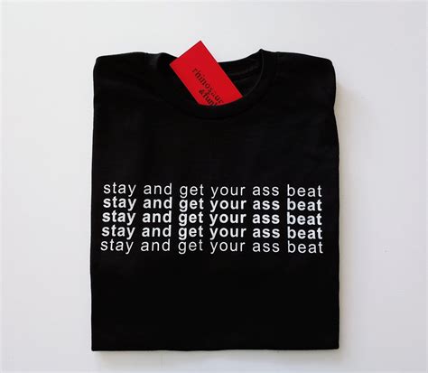 Stay And Get Your Ass Beat T Shirt Sweatshirt Or Hoodie Jwoww Etsy