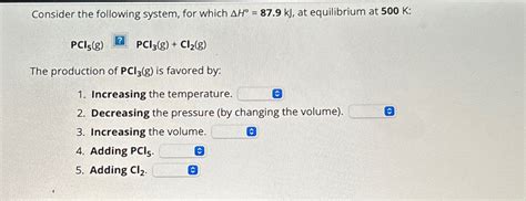 Solved Pcl5 G Pcl3 G Cl2 G The Production Of Pcl3 G ﻿is