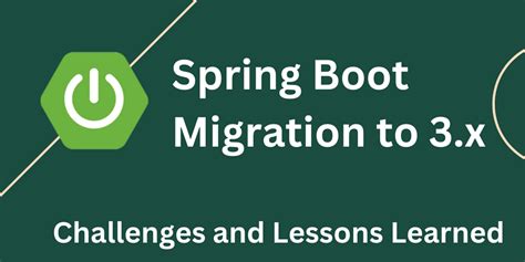 Spring Boot 3 Migration Guide Challenges And Lessons Learned Level