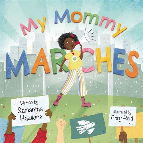 My Mommy Marches By Samantha Hawkins Goodreads