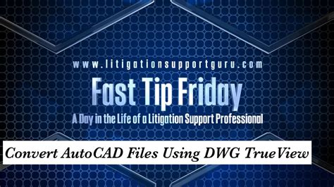 Fast Tip Friday Convert AutoCAD Files Using DWG TrueView YouTube