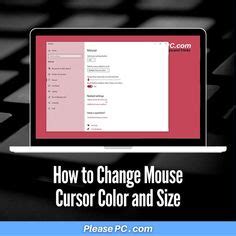 How To Change Mouse Cursor Color And Size Ideas Change Mouse Color