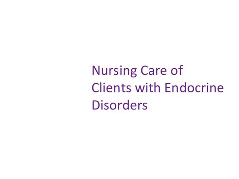 Ppt Assessing Clients With Endocrine Disorders Powerpoint