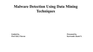 Malware Detection Using Data Mining Techniques PPTX