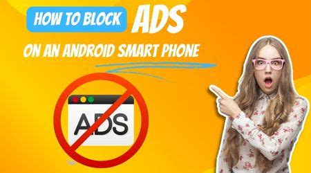 How To Block Ads On An Android Smartphone Tech Insight Exploring The Cutting Edge Of