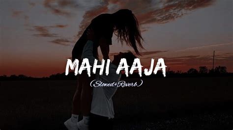 Mahi Aaja Slowedreverb Lofi Lyrics Bazel Awan Youtube