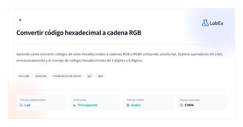 Conversión De Hexadecimal A Rgb Javascript Manipulación De Colores Labex