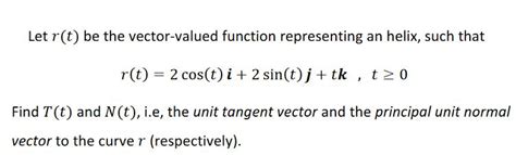 Solved Let 𝑟 𝑡 be the vector valued function representing Chegg com