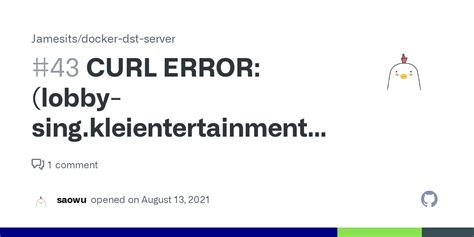 CURL ERROR Lobby Sing Kleientertainment Com Operation Too Slow Issue Jamesits Docker