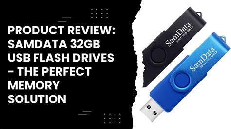 Product Review Samdata 32gb Usb Flash Drives The Perfect Memory
