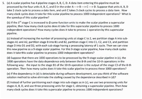solved 5 a a scalar pipeline has 4 pipeline stages a b