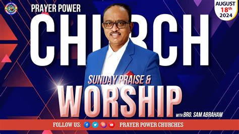 Sunday Service Ii Bible Message By Bro G Sam Abraham Ii Prayer Power
