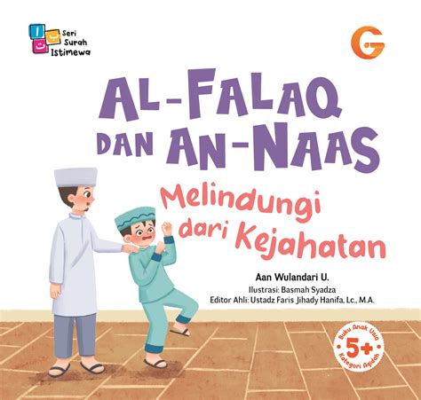 Seri Surah Istimewa Al Falaq Dan An Naas Melindungi Dari Kejahatan Sahabat Gema Insani Sgi