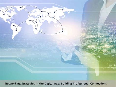 Networking Strategies In The Digital Age Building Professional Connections My 2 Cents