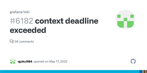 Context Deadline Exceeded · Issue 6182 · Grafanaloki · Github