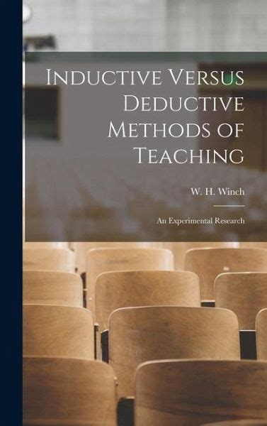 Inductive Versus Deductive Methods Of Teaching An Experimental Research Von W H William