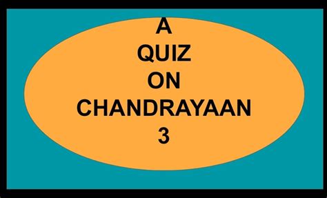A QUIZ ON CHANDRAYAAN 3 Sciencepathshala