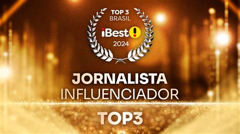 TOP3 JORNALISTA INFLUENCIADOR Prêmio iBest 2024 YouTube