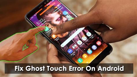 SOLVED Ways To Fix Ghost Touch Error On Android