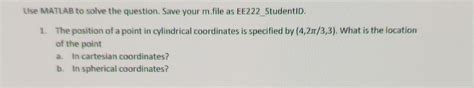Solved Use MATLAB To Solve The Question Save Your M File Chegg