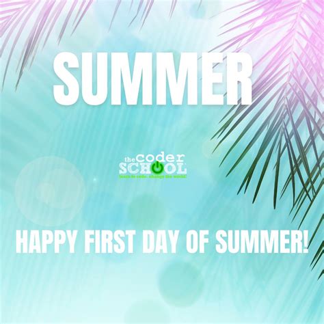 Thecoderschool On Linkedin Happy First Day Of Summer As The Years