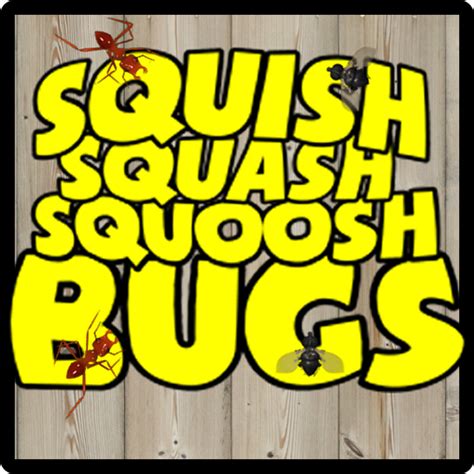 Squish Squash Squoosh Bugs App On Amazon Appstore