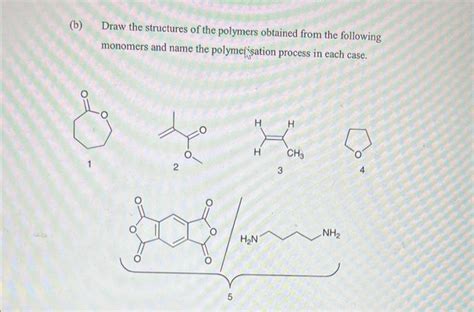 Solved B Draw The Structures Of The Polymers Obtained From Chegg