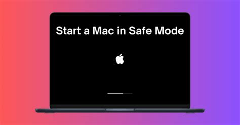 Methods To Start Your Mac In Safe Mode Step By Step Guide The Mac