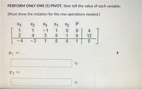 solved perform only one 1 pivot then tell the value of