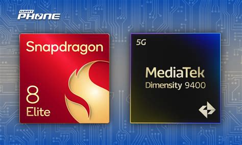 Qualcomm Snapdragon 8 Elite กับ Mediatek Dimensity 9400 ชิปไหนแรงกว่ากัน
