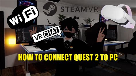 How To Connect Quest 2 To Pc With Air Link Via Wifi Steam Vr And