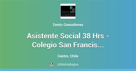 Asistente Social 38 Hrs Colegio San Francisco Castro Chiloé