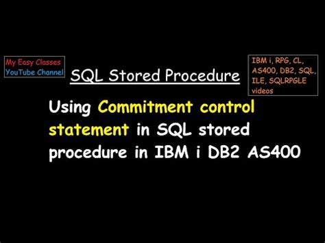 Using Commitment control statement in SQL stored procedure in IBM i DB2 AS400 - YouTube